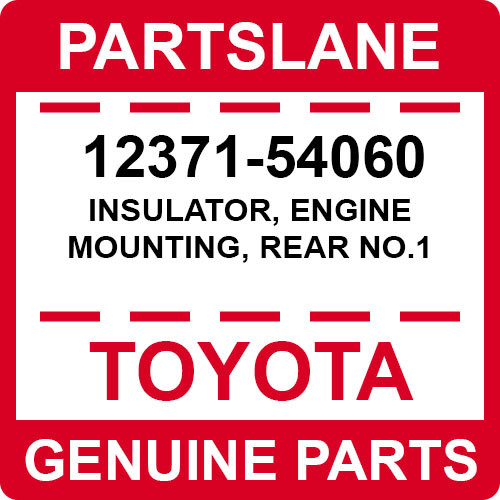 12371-54060 Toyota OEM Genuine INSULATOR, ENGINE MOUNTING, REAR NO.1 | eBay