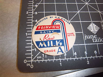 Milk Bottle Cap from Fairview Dairy, Raw milk, grade A, phone 67F13 ...