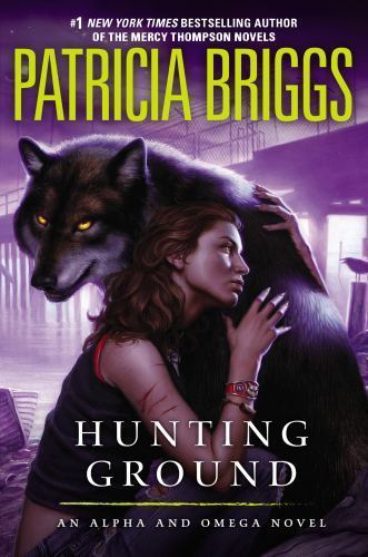 Hunting Ground [Alpha and Omega] - Briggs, Patricia - Acceptable ...