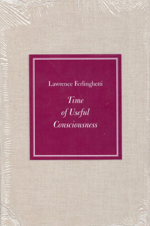 Lawrence Ferlinghetti / Time of Useful Consciousness Limited Signed ...