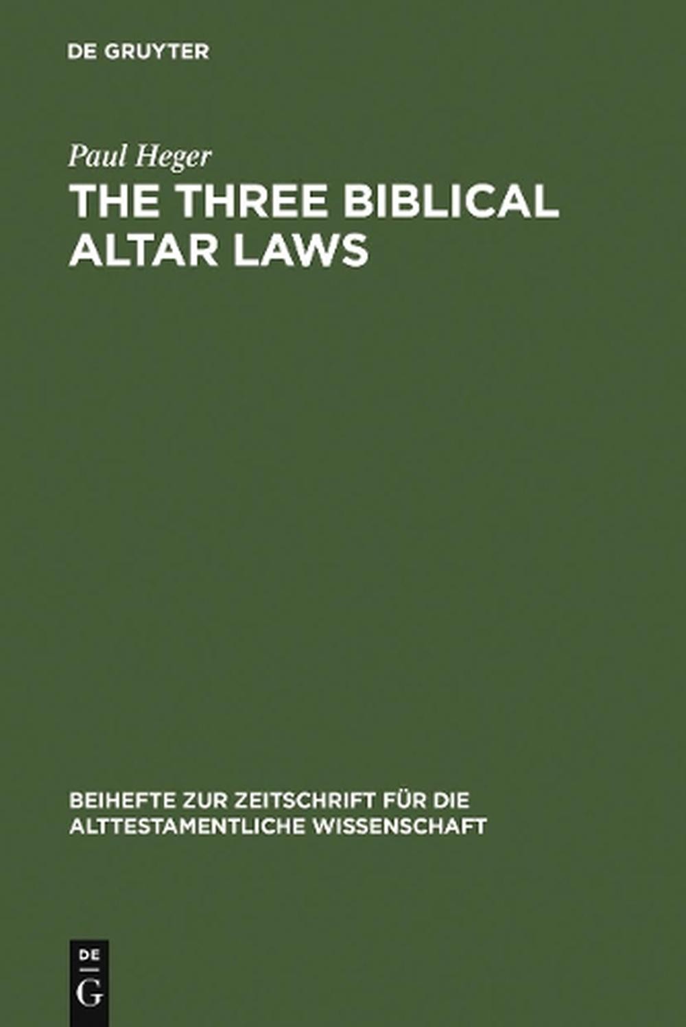 The Three Biblical Altar Laws: Developments in the Sacrificial Cult in ...
