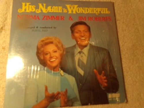 Norma Zimmer & Jim Roberts His Name Is Wonderful Gospel Music Lp 22Z | eBay