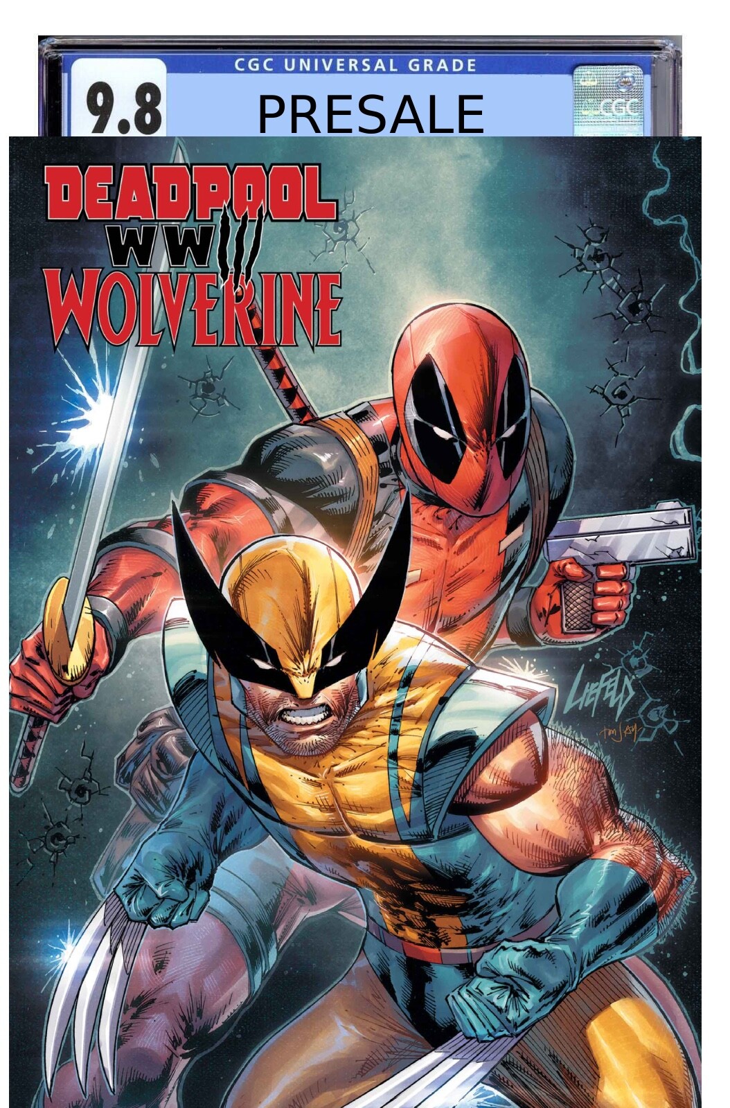 DEADPOOL WOLVERINE WWII #1 LIEFELD VARIANT GUARANTEED CGC 9.8 PRESALE 5 ...