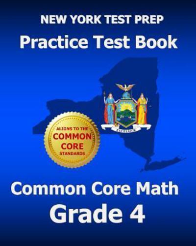 NEW YORK TEST PREP Practice Test Book Common Core Math Grade 4 : Aligns ...