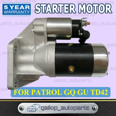 GALLOP Starter Motor fit for Nissan Patrol GQ GU Y60 Y61 TD42 TD42T 4 ...