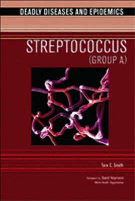 Tara C. Smith Streptococcus (Hardback) Deadly Diseases and Epidemics ...