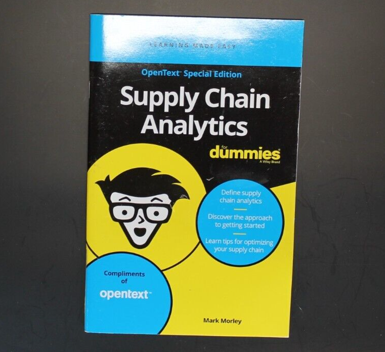 Supply Chain Analytics for Dummies - OpenText Special Edition - Mark ...