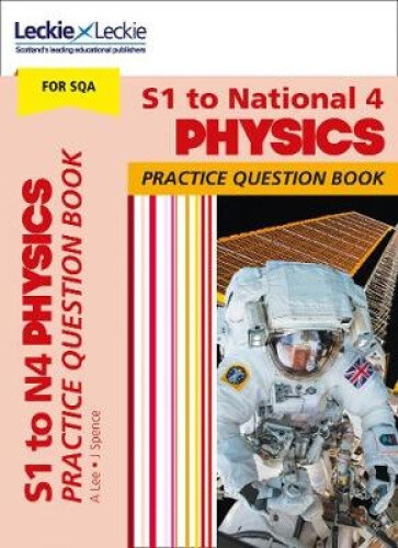 S1 to National 4 Physics: Practise and Learn Cfe Topics (Leckie ...
