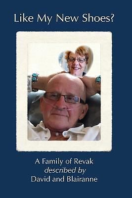 Like My New Shoes? : A Family of Revak by David & Blairanne Revak (2016 ...