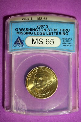 2007 ANACS MS65 George Washington Presidential Dollar MISS LETTER EDGE ...