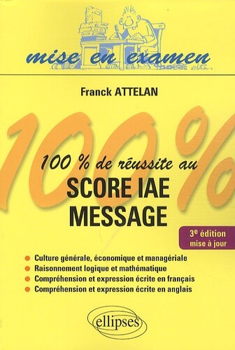100% de Reussite au Score Iae Message Troisieme Edition, Franck Attelan ...