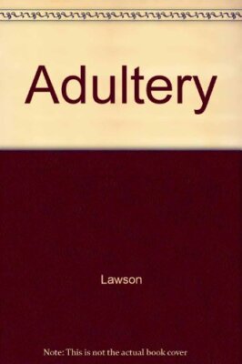 Adultery: An Analysis of Love and Betrayal By Annette Lawson. 97 ...