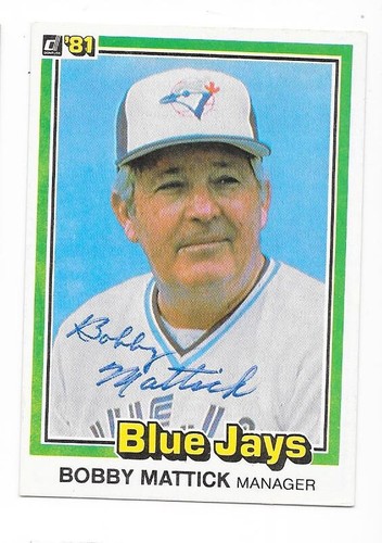 BOBBY MATTICK 1981 DONRUSS AUTOGRAPHED SIGNED # 570 TORONTO BLUE JAYS ...