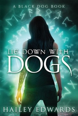 Lie Down with Dogs by Hailey Edwards (English) Paperback Book ...