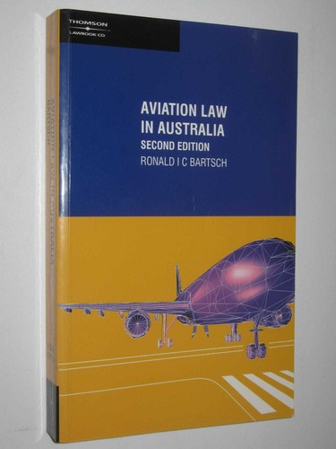 Aviation Law in Australia by Ronald I. C. Bartsch Large PB 0455219788 ...