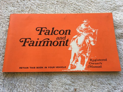 VINTAGE MOTOR VEHICLE CAR USER MANUAL FORD FALCON & FAIRMONT ORIGINAL ...