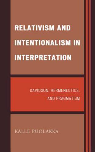 Relativism and Intentionalism in Interpretation : Davidson ...