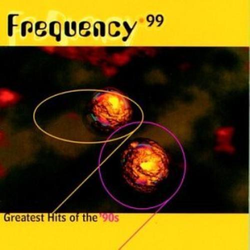 Frequency 99-Hits of the 90 : Frequency 99: Greatest Hits of 90s CD ...