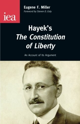 Hayek's The Constitution of Liberty..., Eugene F. Mille 9780255366373 ...