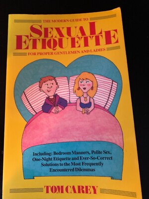The Modern Guide to SEXUAL ETIQUETTE For Proper Gentlemen and Ladies ...