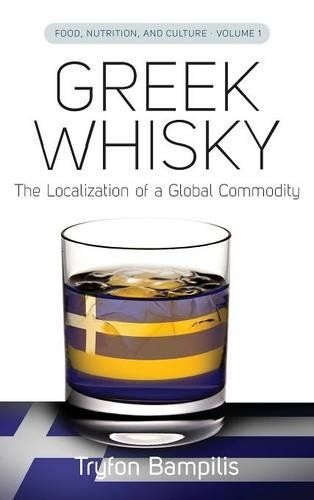 Tryfon Bampilis Greek Whisky (Relié) Food, Nutrition, and Culture ...