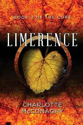 Limerence: Book Three of The Cure (Omnibus Edition) by Charlotte McConaghy (Paperback, 2016) for ...