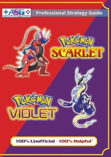 Alpha Strategy Pokémon Scarlet and Violet Strategy Guide Book (Full ...