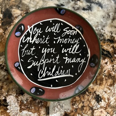 DROLL DESIGNS Plate 8” glazed Hand painted Pottery “Inherit Money ...