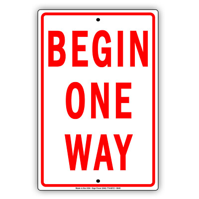 Begin One Way Wall Art Decor Novelty Notice Aluminum Metal Sign | eBay