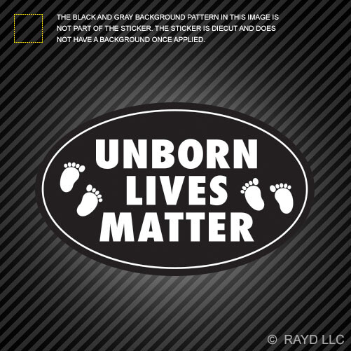 Oval Unborn Lives Matter Sticker Die Cut Vinyl anti abortion pro life ...