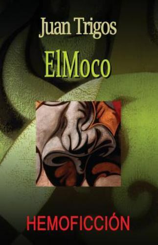 El Moco by Juan Trigos (2010, Trade Paperback) for sale online | eBay