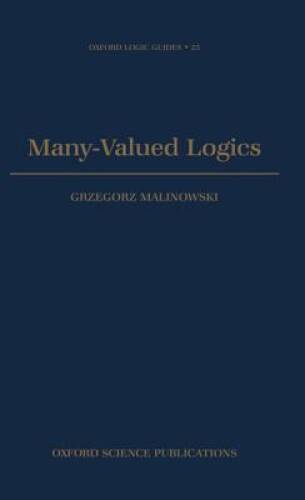 Many-Valued Logics (Oxford Logic Guides) - Hardcover - GOOD ...