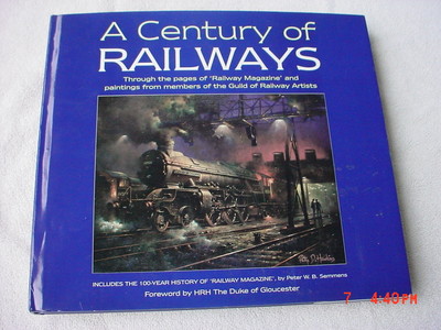 A Century of Railways by Peter W. B. Semmens History of Railway ...