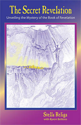 The Secret Revelation: Unveiling the Mystery of the Book of Revelation ...