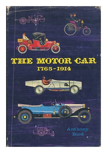 BIRD, ANTHONY The Motor Car 1765-1914 1960 First Edition Hardcover | eBay