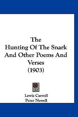 The Hunting of the Snark and Other Poems and Verses by Lewis Carroll ...