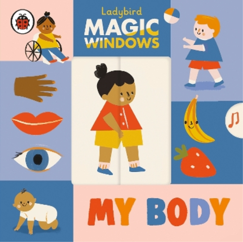 Magic Windows: My Body (Libro de cartón) Ladybird Magic Windows Book ...