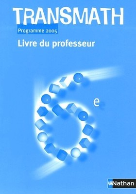 Transmath 6e: Livre du professeur, Programme 2005, Nathan | eBay
