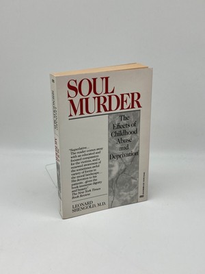 Soul Murder The Effects of Childhood Abuse and Deprivation | eBay