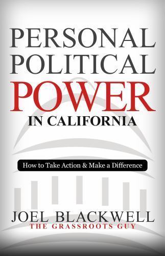 Personal Political Power in California : How to Take Action and Make a ...
