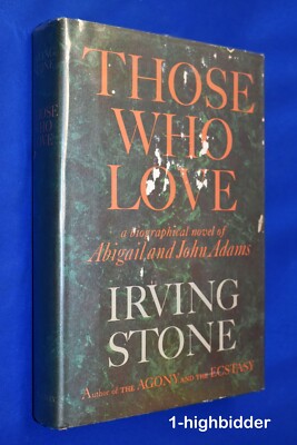 SIGNED 1965 Those Who Love - Abigail & John Adams IRVING STONE 1st Ed ...