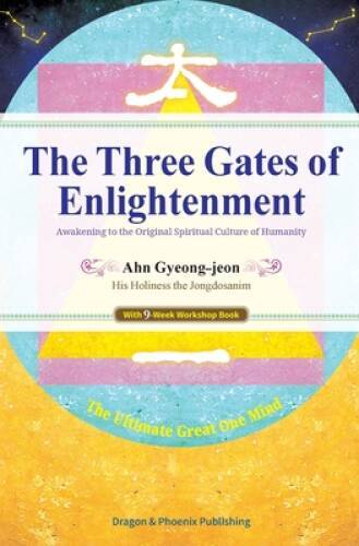 The Three Gates of Enlightenment: Awakening to the Original Spiritual ...
