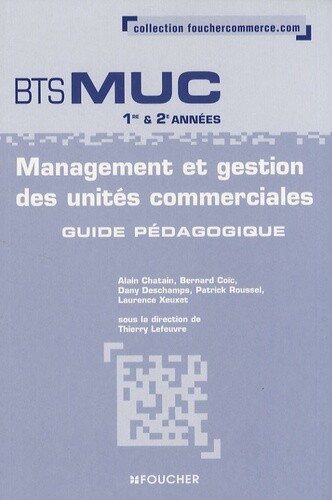 Management et gestion des unites commerciales, Dany Deschamps, Patrick ...