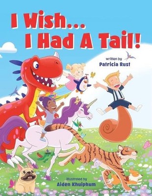 I Wish...I Had a Tail! by Patricia Rust Paperback Book | eBay
