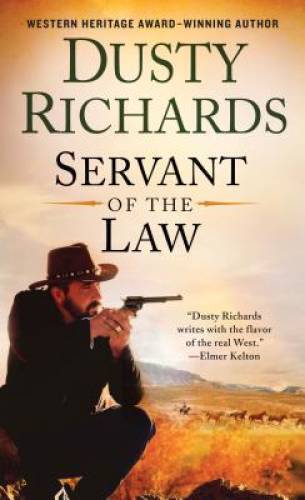 Servant of the Law - Mass Market Paperback By Richards, Dusty - GOOD ...