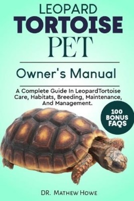 Mathew Howe Leopard Tortoise Pet Owner's Manual (Poche) | eBay