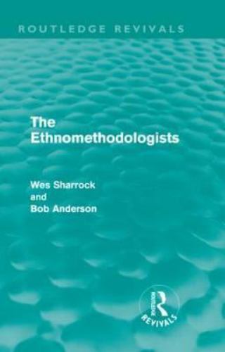 Ethnomethodologists, Hardcover by Sharrock, Wes; Anderson, Bob ...