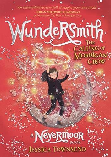 Nevermoor: Wundersmith: The Calling of Morrigan Crow Book 2 - Paperback ...