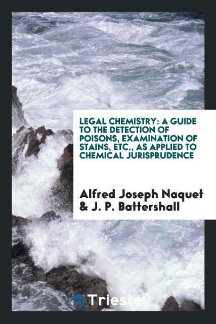 Legal chemistry von Alfred Joseph Naquet (2017, Taschenbuch) online ...