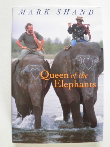 Queen of the Elephants By Mark Shand, Aditya Patankar | eBay UK